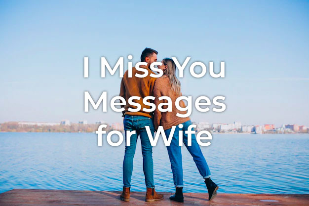 35+ I Miss You Messages for Your Wife | Styiens